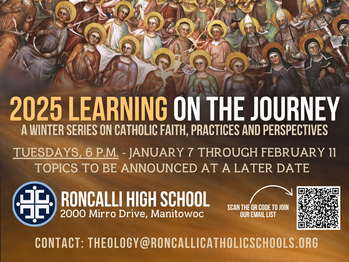 Roncalli High School to hold winter theology courses - Roncalli High School - Manitowoc, WI